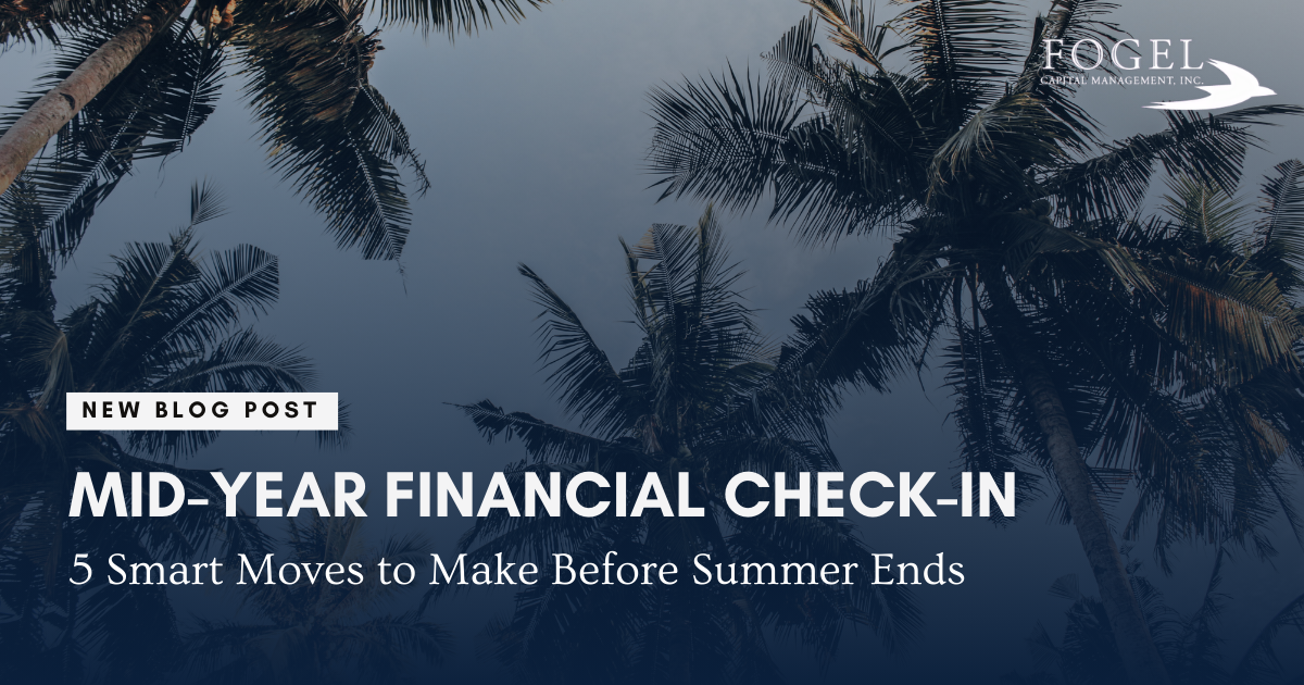 Mid-Year Financial Check-In: 5 Smart Moves to Make Before Summer Ends ...