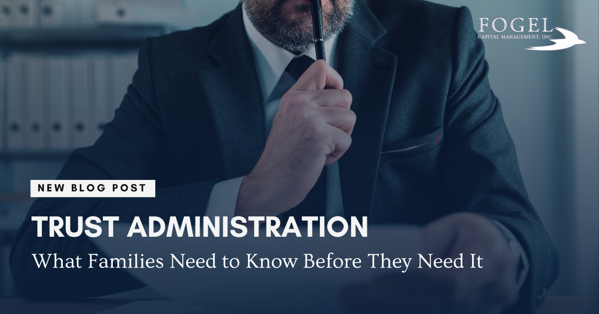 Trust Administration: What Families Need to Know Before They Need It ...