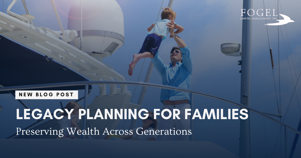 Legacy Planning for Families: Preserving Wealth Across Generations ...